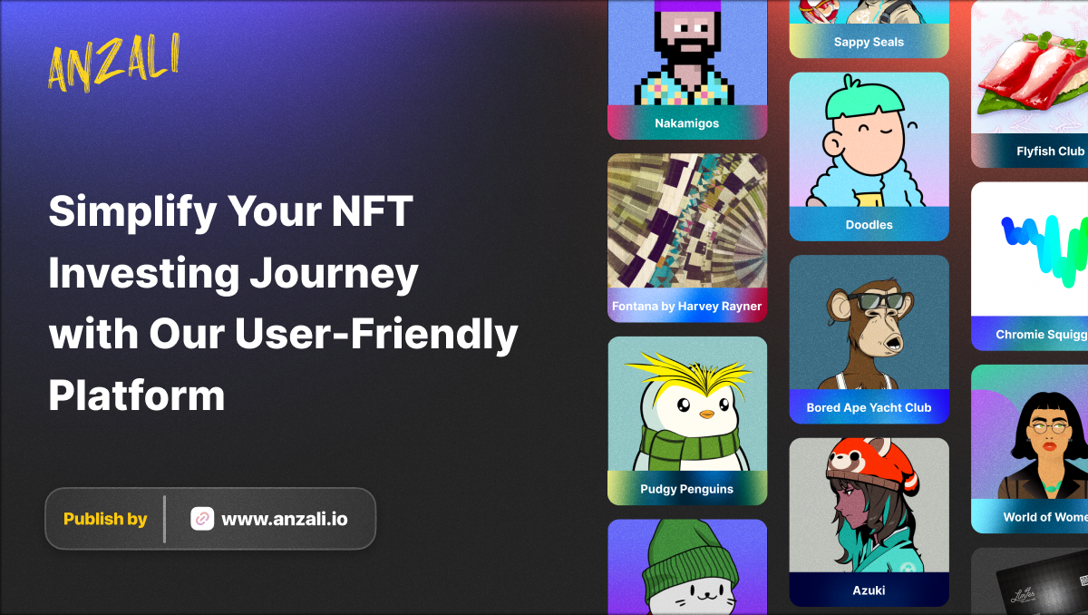 Simplify Your NFT Investing with ANZALI.IO